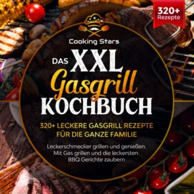 Liste der Top 5 auf gasgrill richtig grillen im Jahr 2022